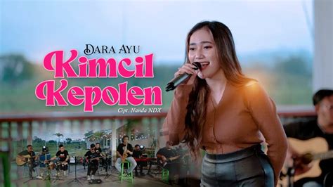 Dara Ayu Kimcil Kepolen Official Music Video Youtube