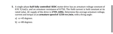 Solved 5 A Single Phase Half Fully Controlled Sedc Motor