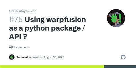 Using Warpfusion As A Python Package Api · Issue 75 · Sxela