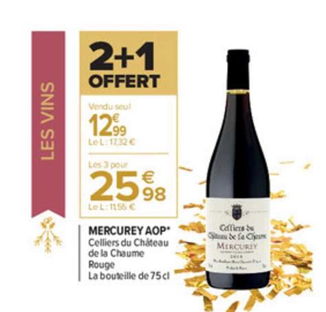 Promo Mercurey Aop Celliers Du Château De La Chaume Chez Carrefour