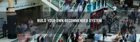 Build Your System Recommender With Machine Learning Dr Walid Soula Medium