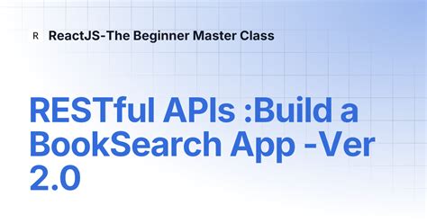 Restful Apis Build A Booksearch App Ver 20 Reactjs The Beginner