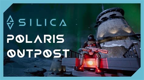 Silica New Map Polaris Outpost YouTube