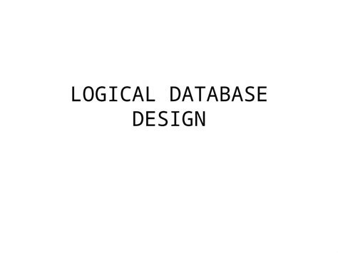 Ppt Logical Database Design Starting Point Local Conceptual Models Database Design