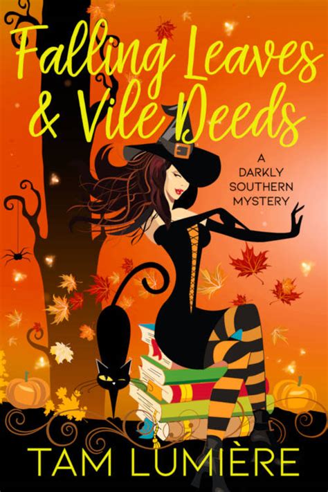 Falling Leaves And Vile Deeds Tam Lumière