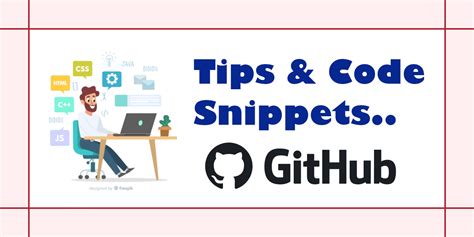 Github Cobyc Snipsandtips A Repository With A Collection Of Coding Snippets And Tips Gathered