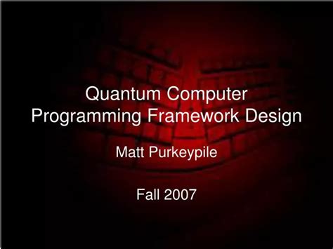 Ppt Quantum Computer Programming Framework Design Powerpoint Presentation Id4186270