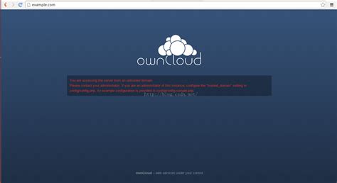 owncloud error you are accessing the server from an untrusted domain