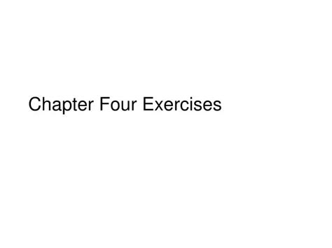 Ppt Chapter Four Exercises Powerpoint Presentation Free Download Id6410098