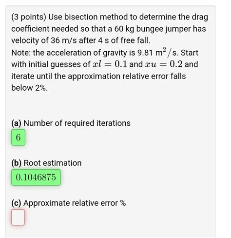 Solved 3 Points Use Bisection Method To Determine The Drag