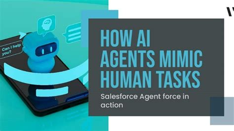 How Ai Agents Mimic Human Tasks Salesforce Agentforce In Action