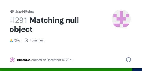 matching null object · nrules nrules · discussion 291 · github
