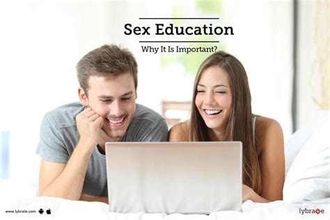 Sex Education Why It Is Important By Dr Rakesh Agarwal Lybrate