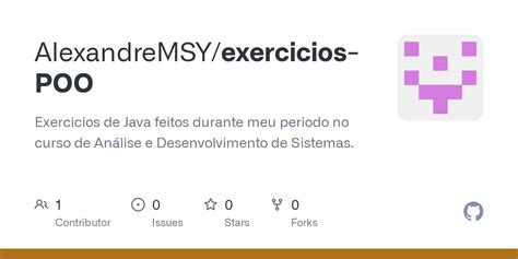 Github Alexandremsyexercicios Poo Exercicios De Java Feitos Durante Meu Periodo No Curso De