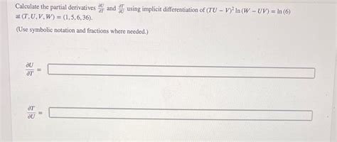 Solved Calculate The Partial Derivatives TU And UT Using Chegg