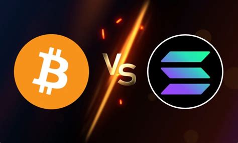 Bitcoin Vs Solana Whats The Difference