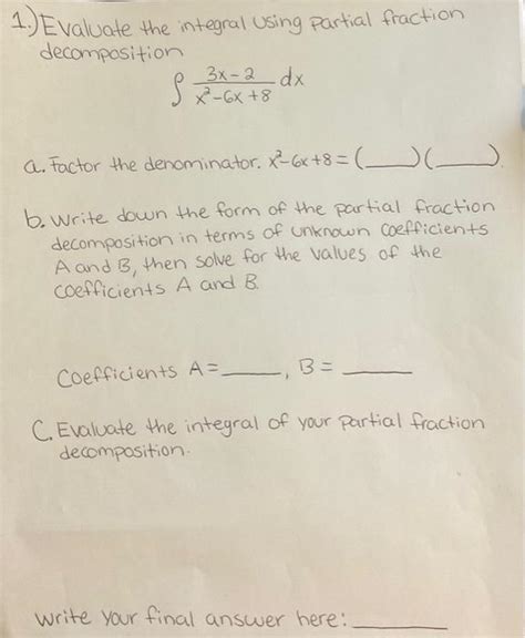Solved 1 Evaluate The Integral Using Partial Fraction