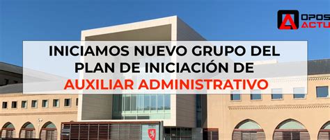 Empezamos nuevo grupo de iniciación para las 57 plazas de auxiliar del