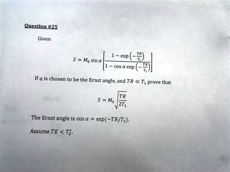 Solved Given 1 Exp S Mo Sin Î¸ Cos Î¸ Exp If A Is Chosen To Be The Ernst Angle And Tr