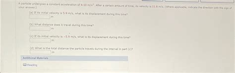 Solved A Particle Undergoes A Constant Acceleration Of