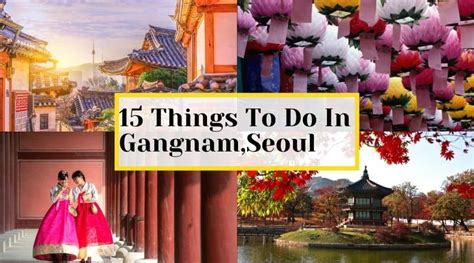 15 Best Things To Do In Gangnam Seoul In 2020 Map Photos Gangnam