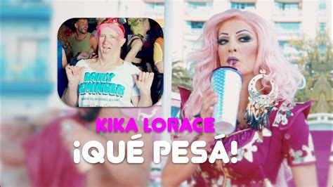 ¡quÉ PesÁ Kika Lorace Youtube