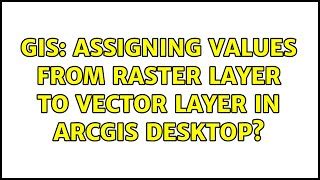 Gis Assigning Values From Raster Layer To Vector Layer In Arcgis