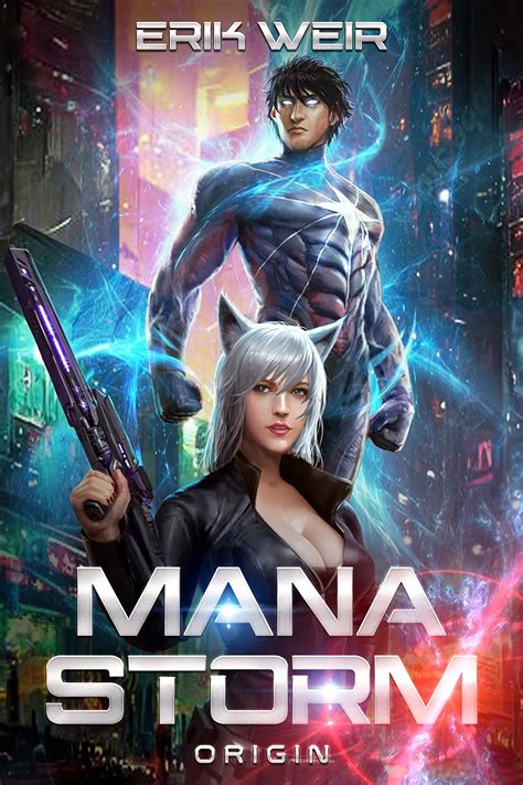 Mana Storm Origin A Superhero Cultivation Litrpg Ebook Weir Erik