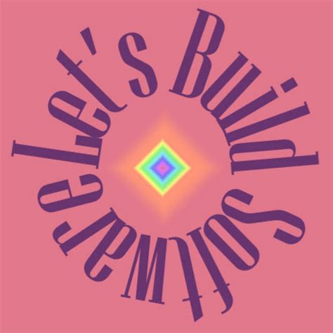 Lets Build Software Youtube