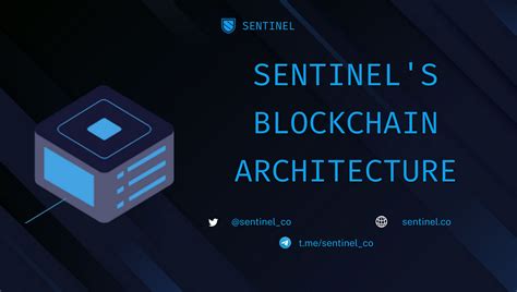Sentinels Blockchain Architecture By Kufiakpan Medium