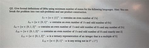 Solved Q2 Give Formal Definitions Of Dfas Using Minimum