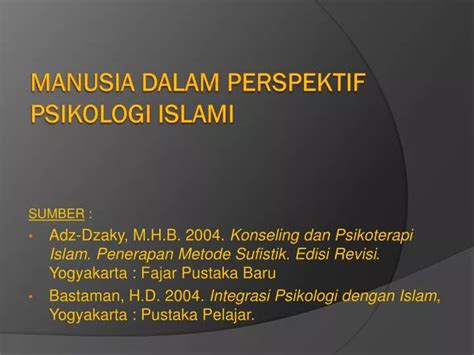 PPT MANUSIA DALAM PERSPEKTIF PSIKOLOGI ISLAMI PowerPoint Presentation ID 4400216