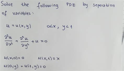 Solved Solve The Following Pde By Seperation Of Variables