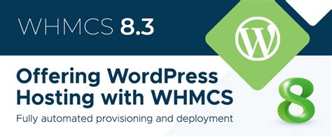 How To Offering Wordpress Hosting With Whmcs Whmcs Blog