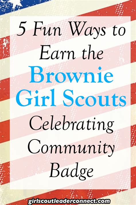 Fun Ways To Earn The Brownie Celebrating Community Badge Artofit