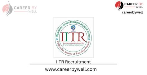 Csir Iitr Technician Recruitment 2024 Apply Now Careerbywell