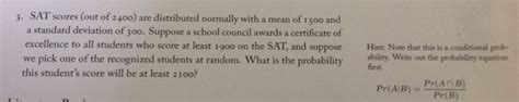 solved sat scores our of 2400 are distributed normally