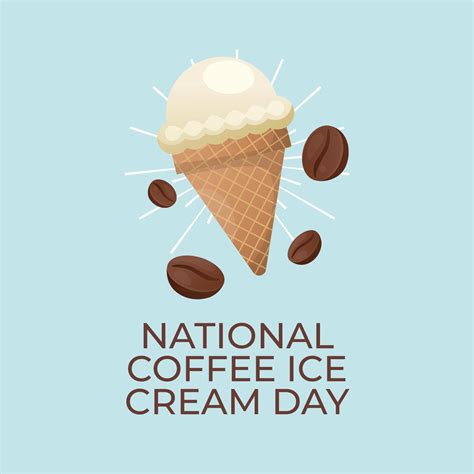 National Coffee Ice Cream Day Design Template Good For Celebration