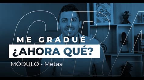 Modulo 2 Como Establecer Metas Y Cumplirlas Youtube