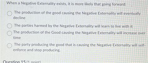 solved when a negative externality exists it is more likely