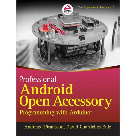 Professional Android Open Accessory Programming With Arduino Goransson Andreas Ruiz David