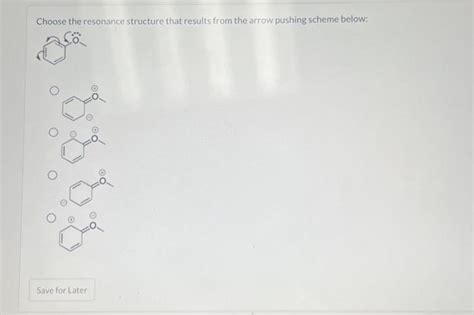 Solved Choose The Resonance Structure That Results From The