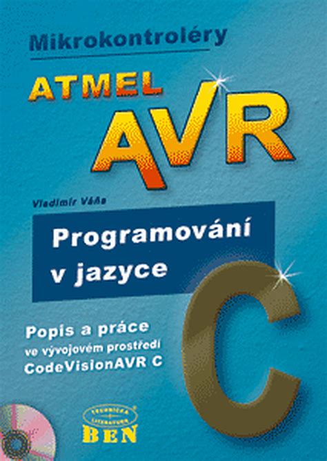 Mikrokontroléry Atmel Avr Programování V Jazyce C Vladimír Váňa Databáze Knih