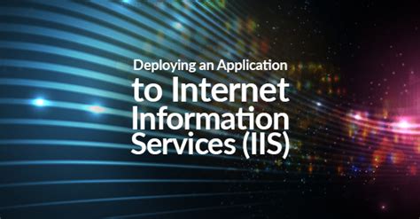 Deploying An Application To Internet Information Services Iis Xtivia
