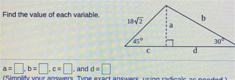 Solved Find The Value Of Each Variable A B C And D Simnlify Vour Answers Twne Evact Math