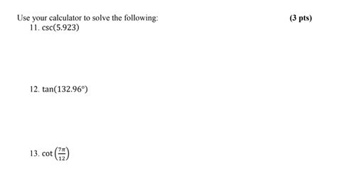 Solved Use Your Calculator To Solve The Following 11