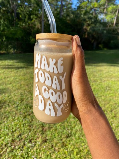 Make Today A Good Day Libbey Can Glass Aesthetic Iced Coffee Cup