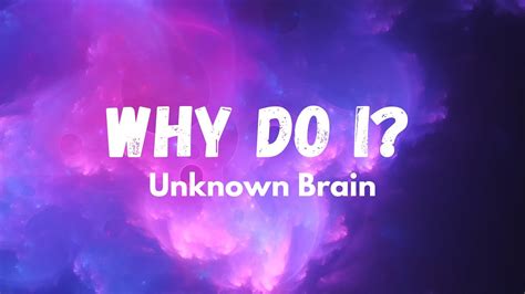 Unknown Brain Why Do I Feat Bri Tolani Ncs Release Youtube