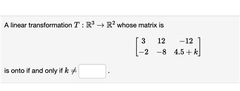 solved a linear transformation t r3→r2 ﻿whose matrix