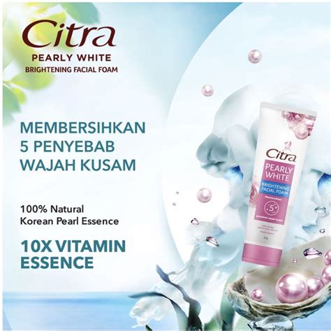 Jual CITRA BRIGHTENING FACIAL FOAM PEARLY WHITE ML CITRA PEARLY GLOW BRIGHTENING G